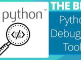 9 Best Python Debugging Tools Paid Free
