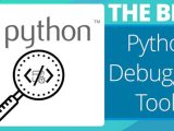 9 Best Python Debugging Tools Paid Free