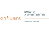 Kafka 101 A Confluent Virtual Tech Talk With Chris Matta