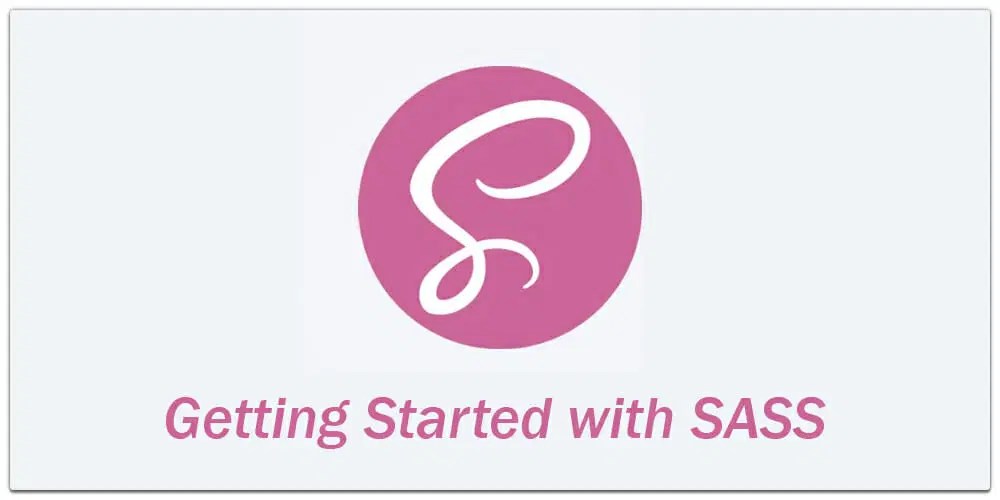 Best Sass Tutorials A Comprehensive Guide To Sass