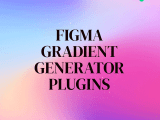 Essential Figma Gradient Generator Plugins For Professionals