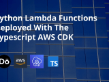 Python Lambda Functions Deployed With The Typescript Aws Cdk
