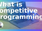 What Is Competitive Programming Devdojo