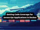 Optimizing Node Js Code Coverage With Nyc In Docker Containers Devdojo