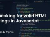 Checking For Valid Html Strings In Javascript