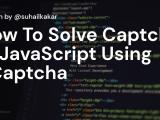 How To Solve Captcha In Javascript Using 2captcha Devdojo