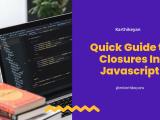 Quick Guide To Closures In Javascript Devdojo