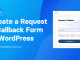 How To Create A Request A Callback Form In Wordpress Customized