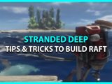 Best Tips To Build Raft In Stranded Deep Gamer Tweak