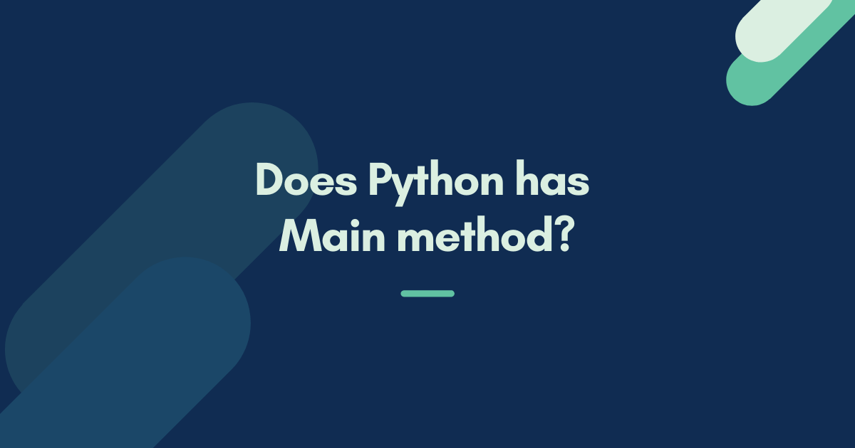 Does Python Has A Main Function