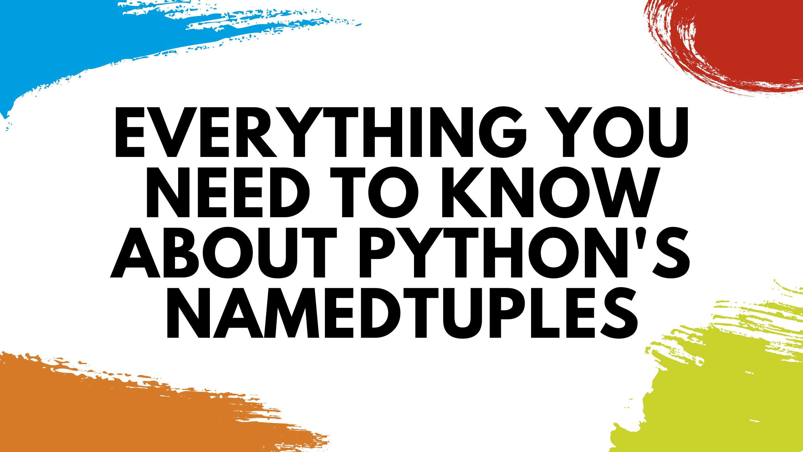 Python Namedtuple What They Don T Tell You About It 2021
