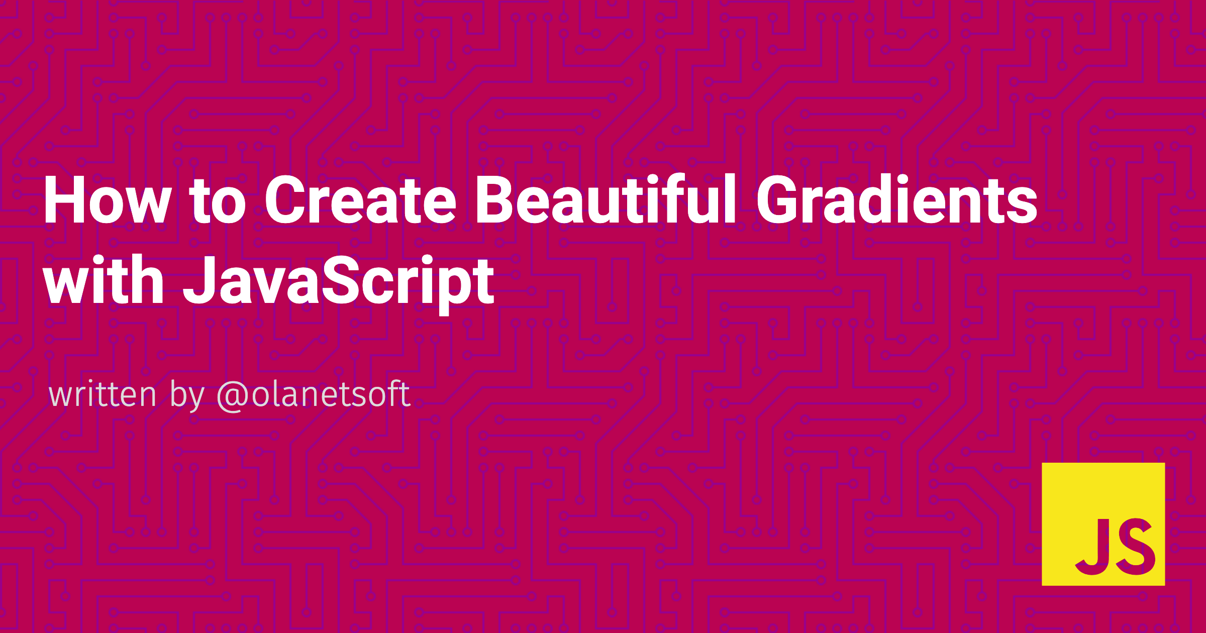 How To Create Beautiful Gradients With Javascript