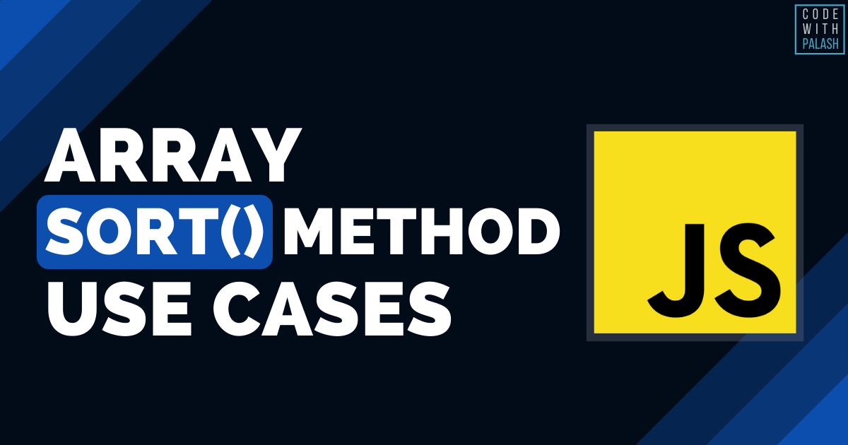 рџ ґ Top 7 Javascript Array Sort Method Use Cases