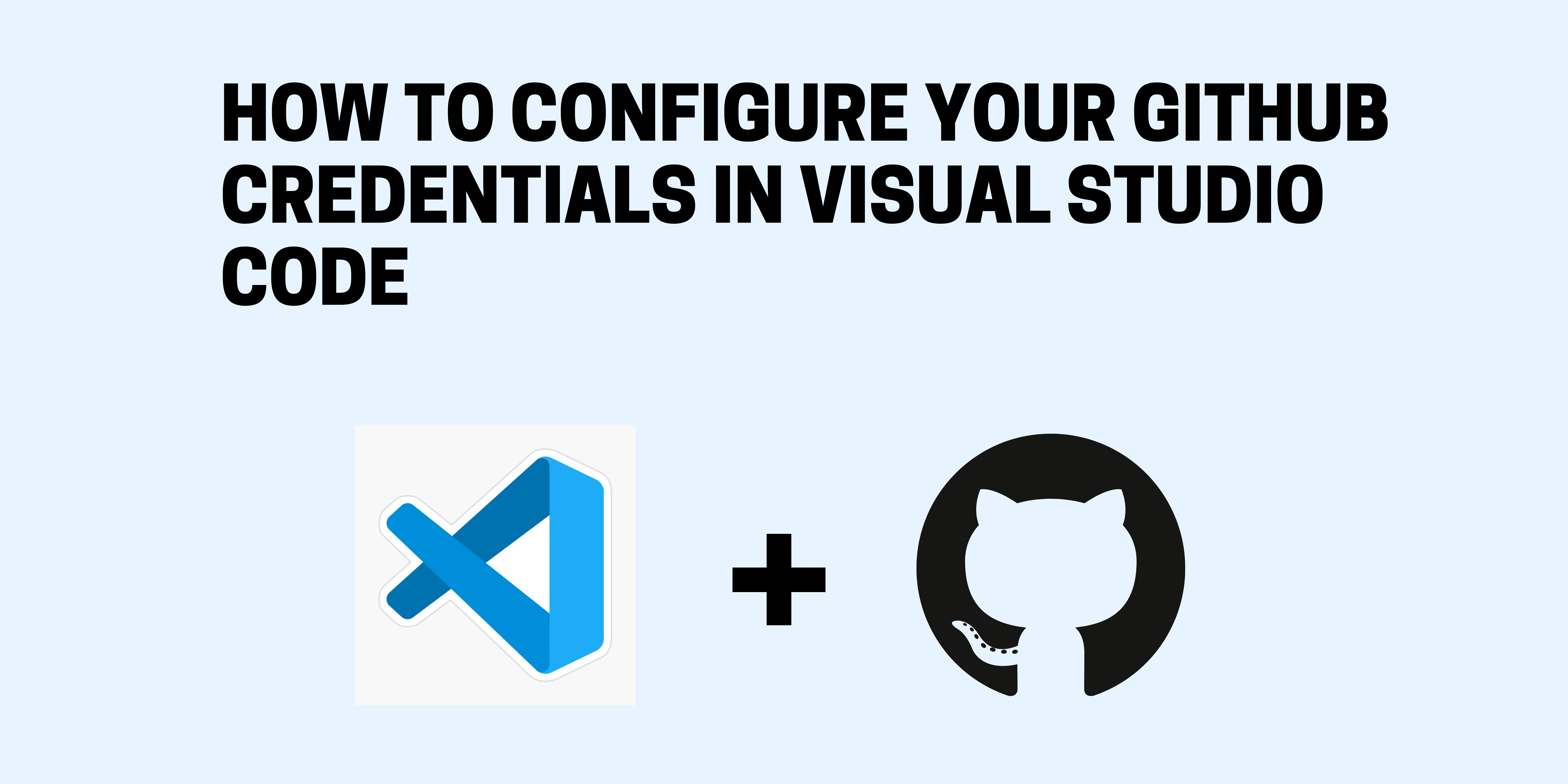 How To Add Git Credentials In Visual Studio Code Templates Sample