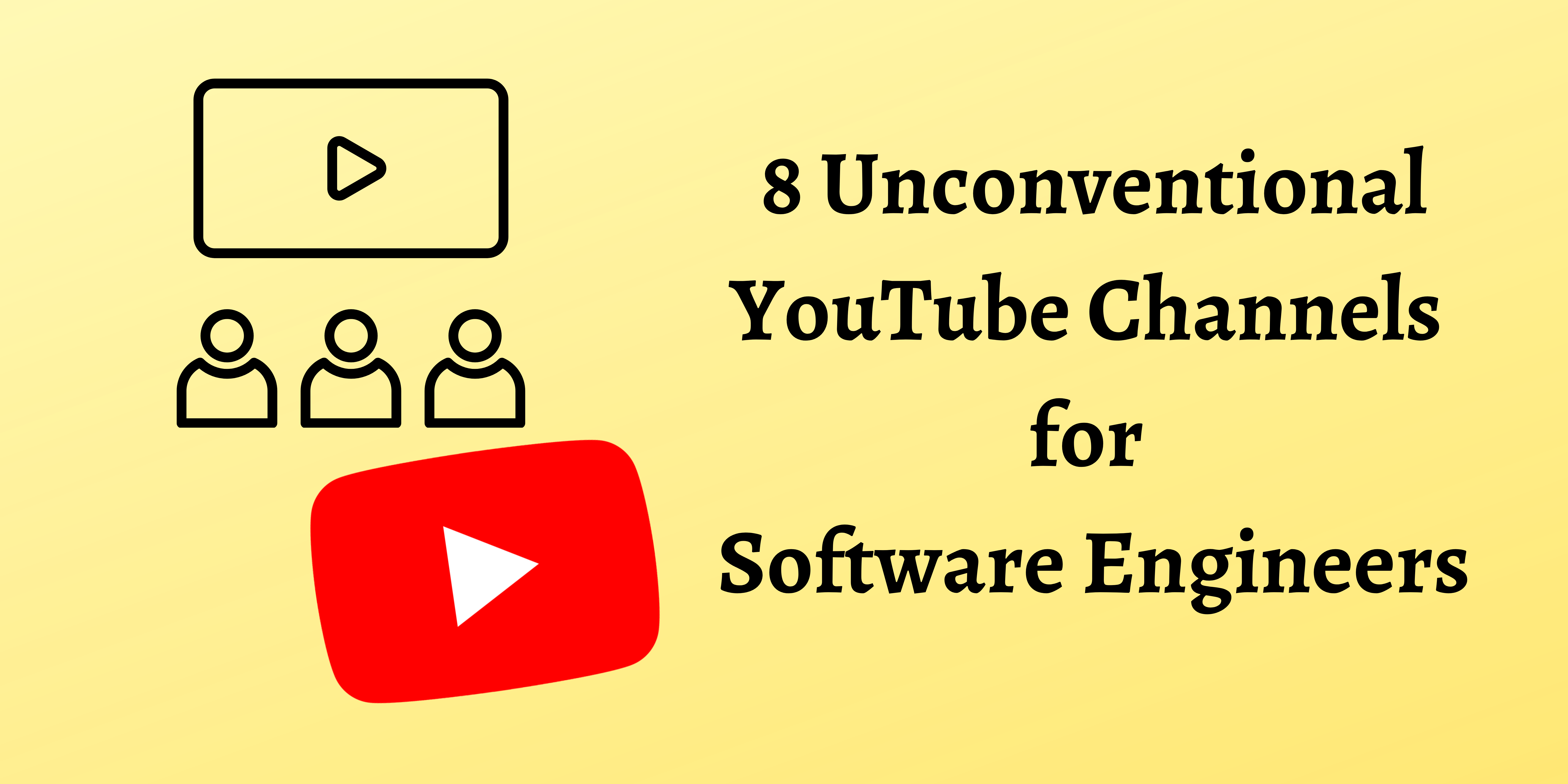 8 Unconventional Youtube Channels For Software Engineers