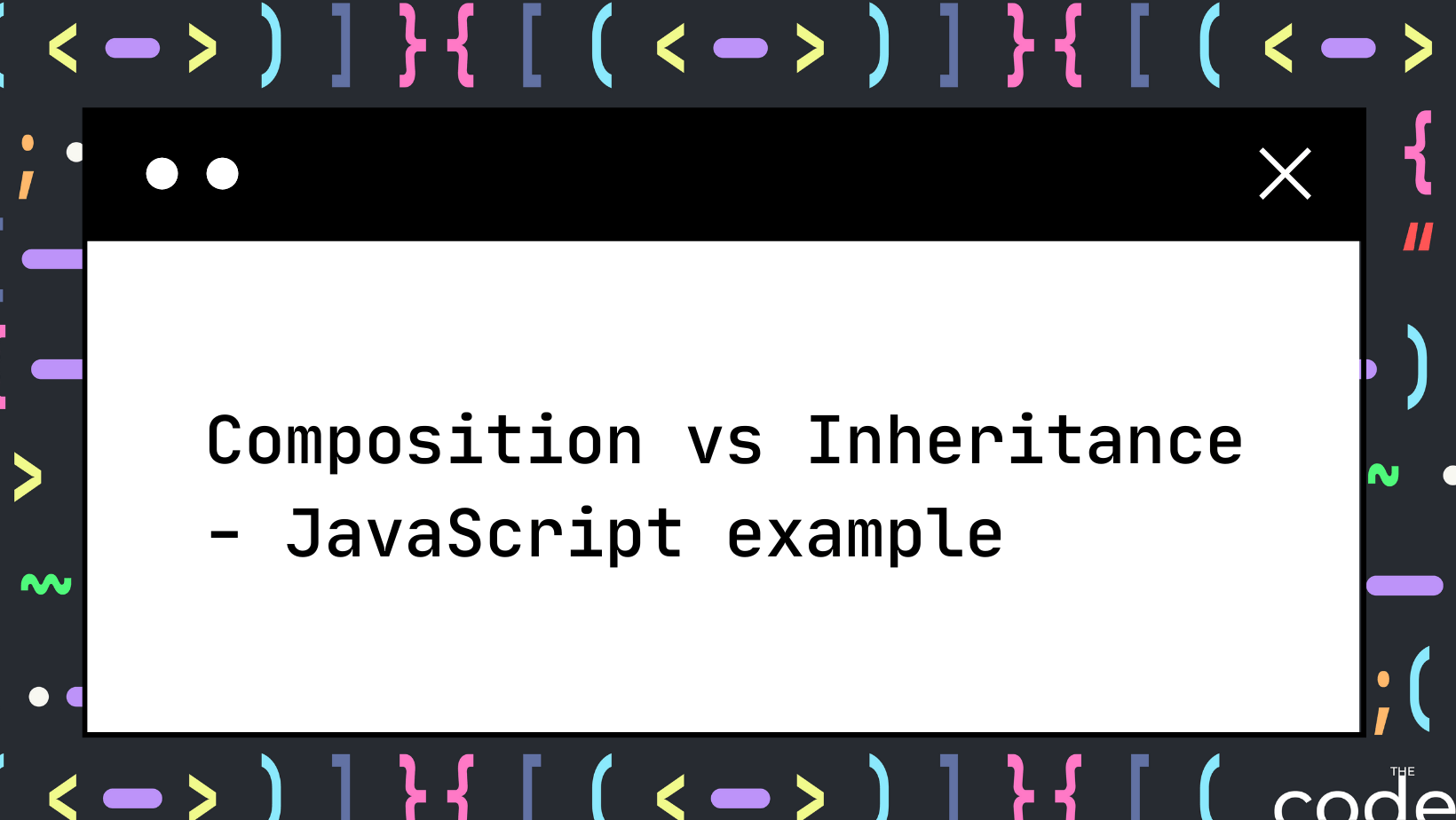 Composition Vs Inheritance In Object Oriented Programming Javascript