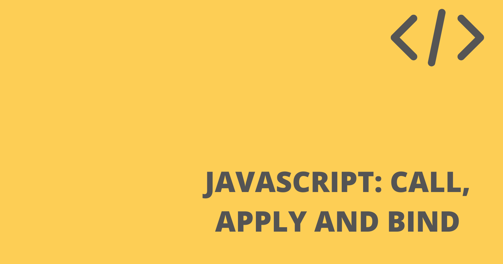 Understanding Call Apply And Bind Methods In Javascript