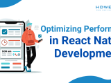 Optimizing Performance In React Native Development Hdwebsoft