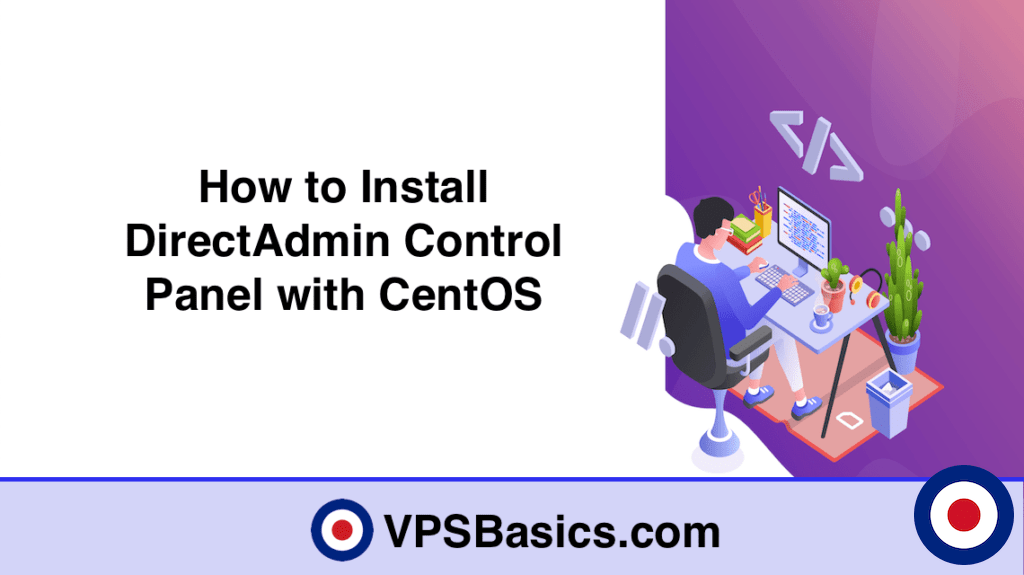 How To Install Directadmin Control Panel With Centos Vpsbasics