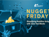 Nugget Friday Simplifying Multiline Strings With Java Text Blocks