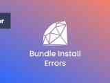 How To Fix Ruby Bundle Install Errors Rollbar