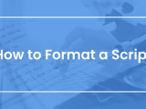 How To Format A Script Scriptation Blog