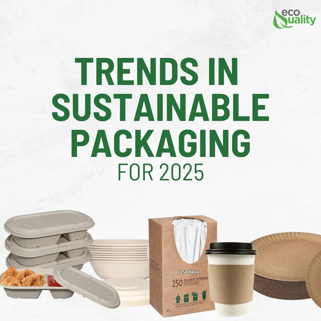 Trends In Sustainable Packaging For 2025 Ecoquality Inc