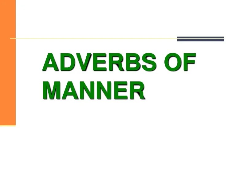 Adverb Manner Adverbs Of Manner Vocabulary Home Wijajo Now adverb-manner-adverbs-of-manner-vocabulary-home-wijajo-now