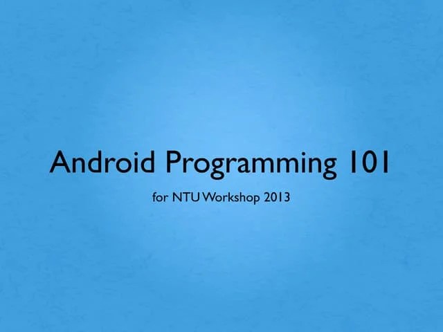 Android Workshop Ppt