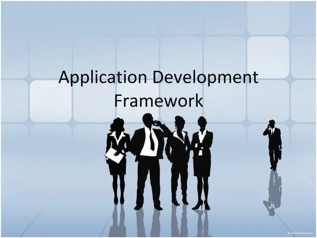 Application Development Framework Ppt