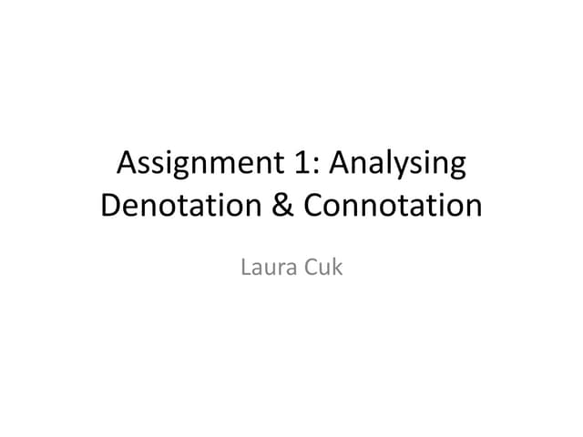 Assignment 1 Denotation Connotation Pptx