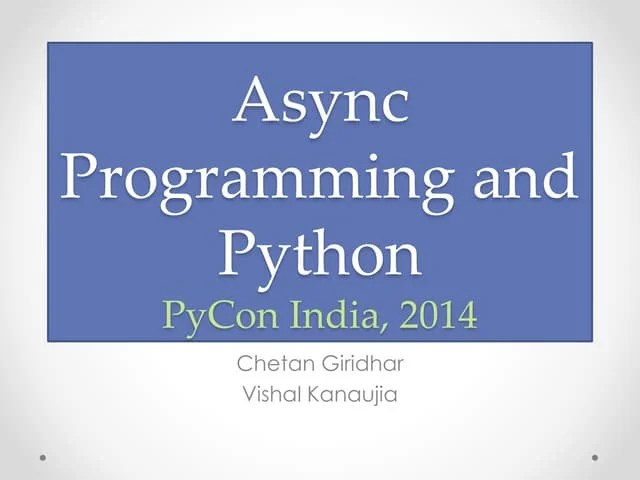 Async Programming And Python Pptx