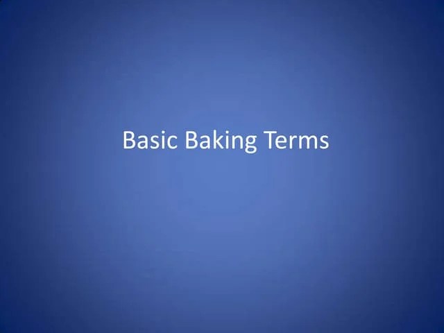 Basic Baking Terms Pptx