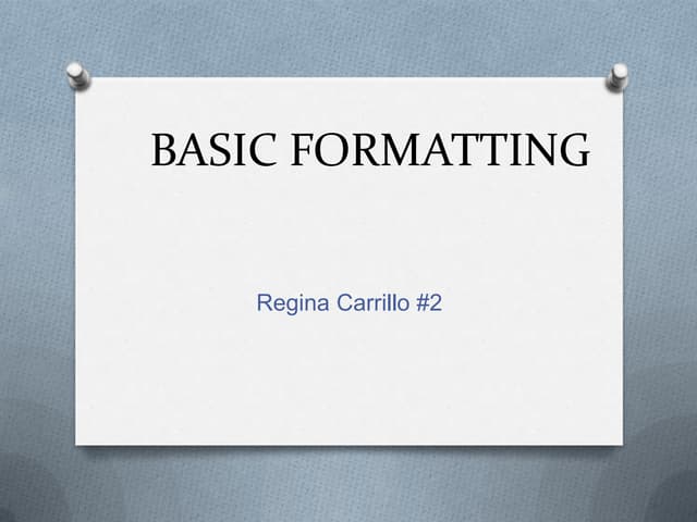 Presentation Basic Formatting Ppt
