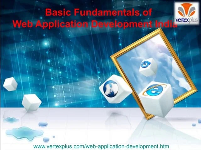 Basic Fundamentals Of Web Application Development Ppt