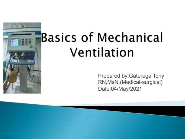 Basics Of Mechanical Ventilation Pptx