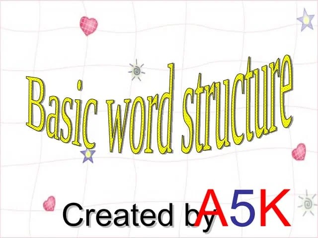 Basic Word Structure Ppt