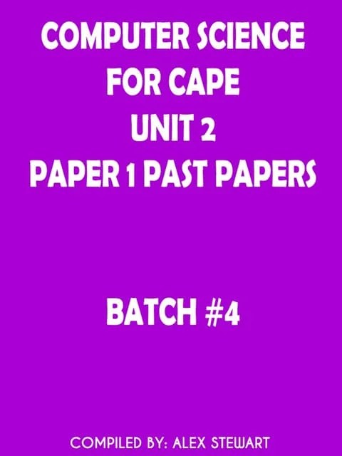 Cape Computer Science Unit 1 Paper 1 Practice Paper Pdf