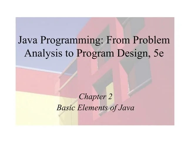 Chapter 2 Basic Elements Of Java Ppt