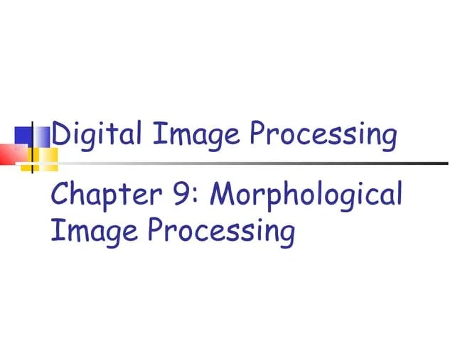 Morphological Image Processing Ppt