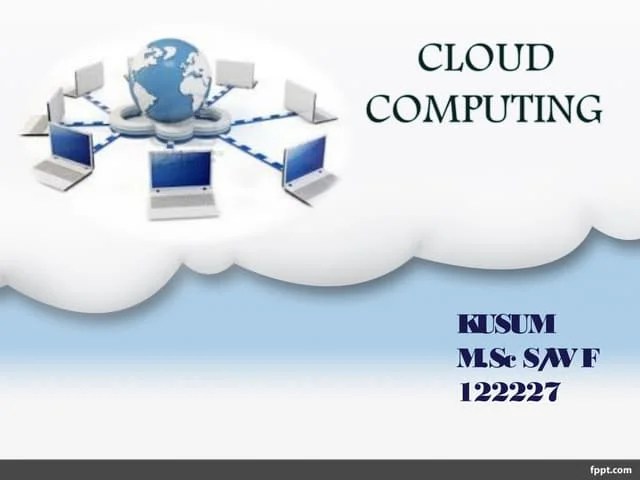 Cloud Computing Ppt Ppt