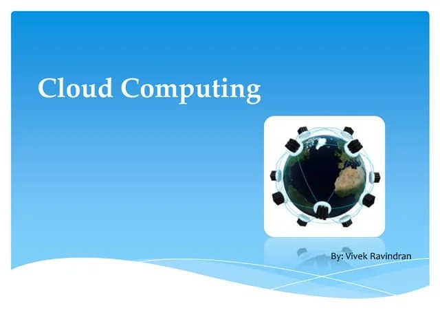 Cloud Computing Presentation Pptx