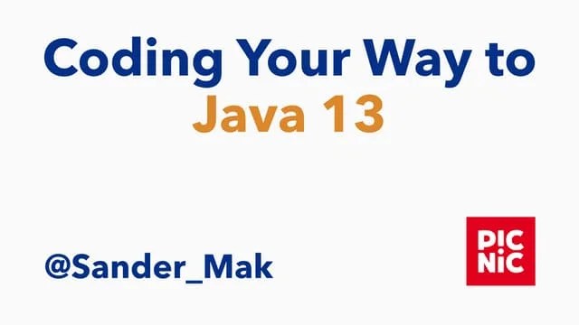 Coding Your Way To Java 13 Ppt