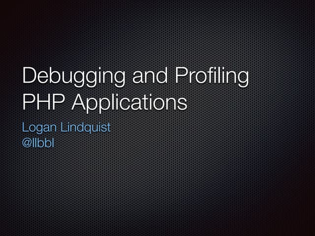 Debugging And Profiling Php Applications Pdf Web Development Internet