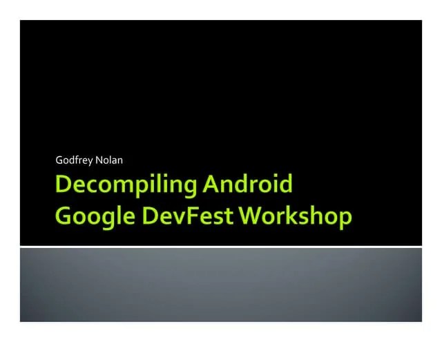 Decompiling Android Workshop Ppt