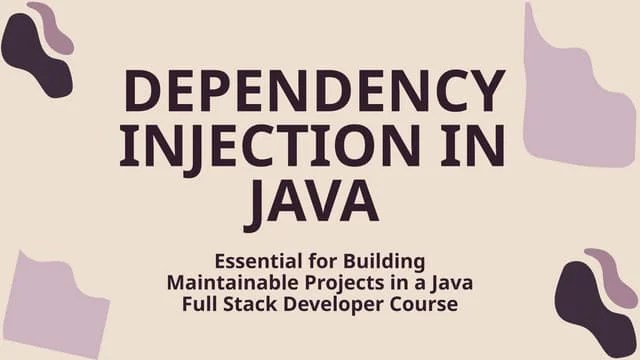 Dependency Injection In Java Essential For Building Maintainable