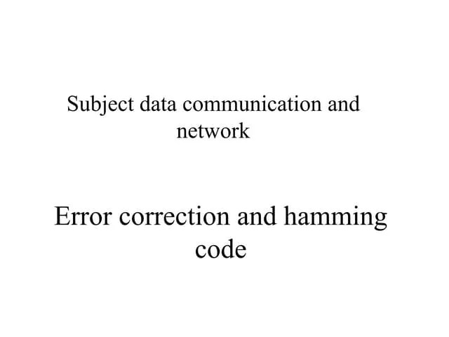 Error Correction And Hamming Code Ibrar Ppt