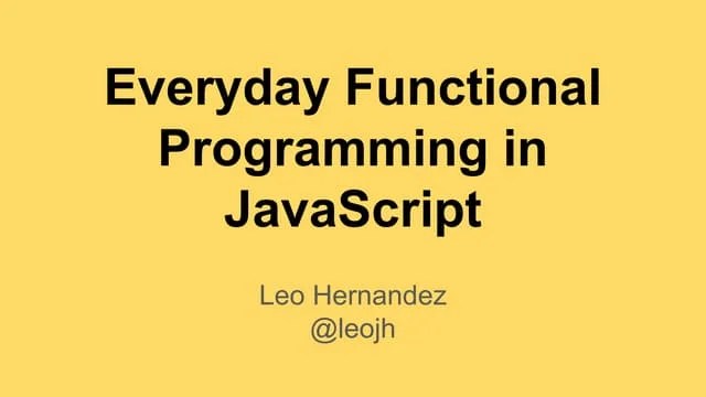 Everyday Functional Programming In Javascript Ppt