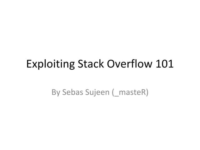 Exploiting Stack Overflow 101 Ppt