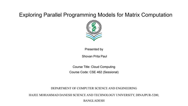 Exploring Parallel Programming Models For Matrix Computation Pptx